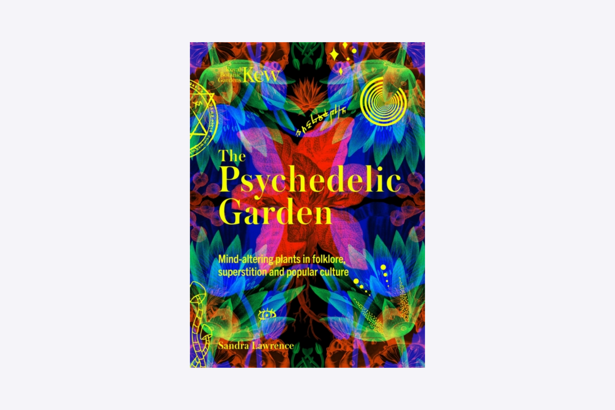 Kew: The Psychedelic Garden : Mind-altering plants in folklore, supers ...